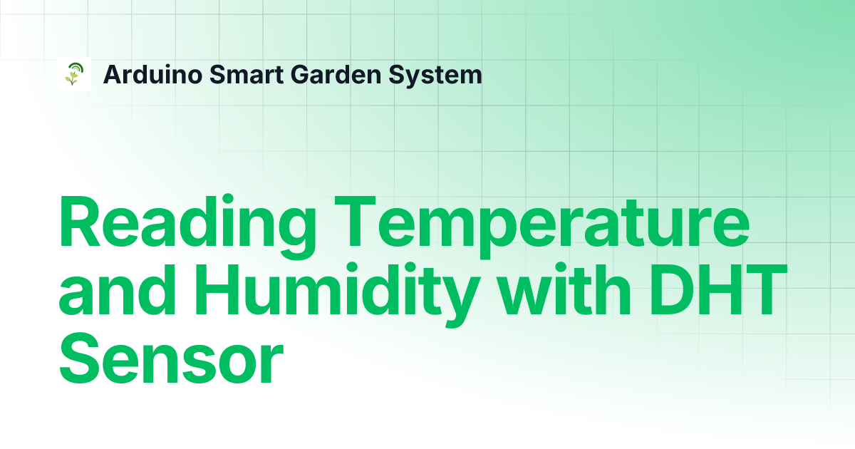 Reading Temperature And Humidity With Dht Sensor Arduino Smart Garden System