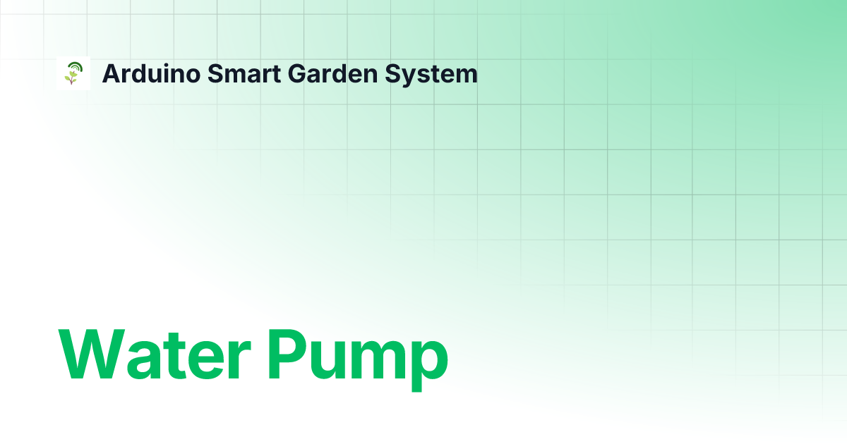 Water Pump | Arduino Smart Garden System